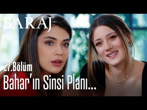 Bahar'ın sinsi planı... - Baraj 27. Bölüm