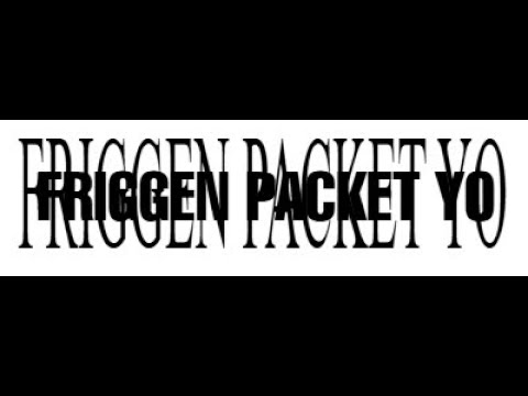 friggin packet yo 100% - YouTube