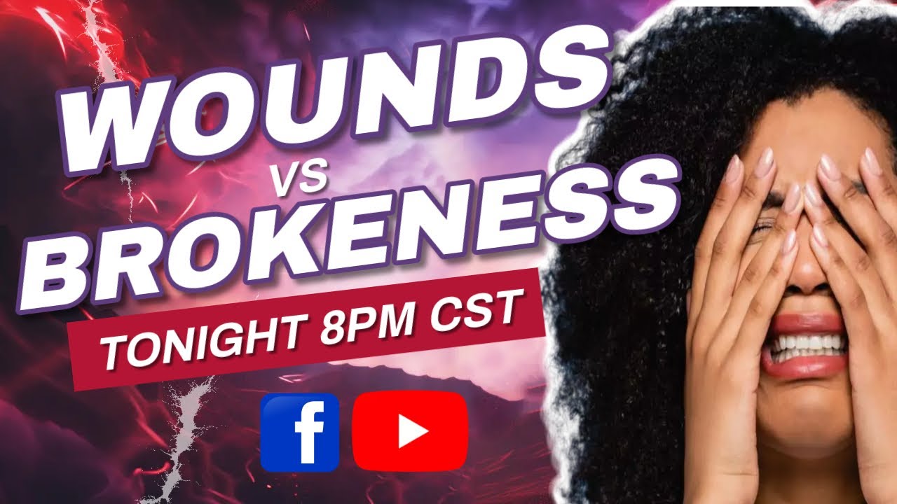 Wounds vs Brokenness - YouTube