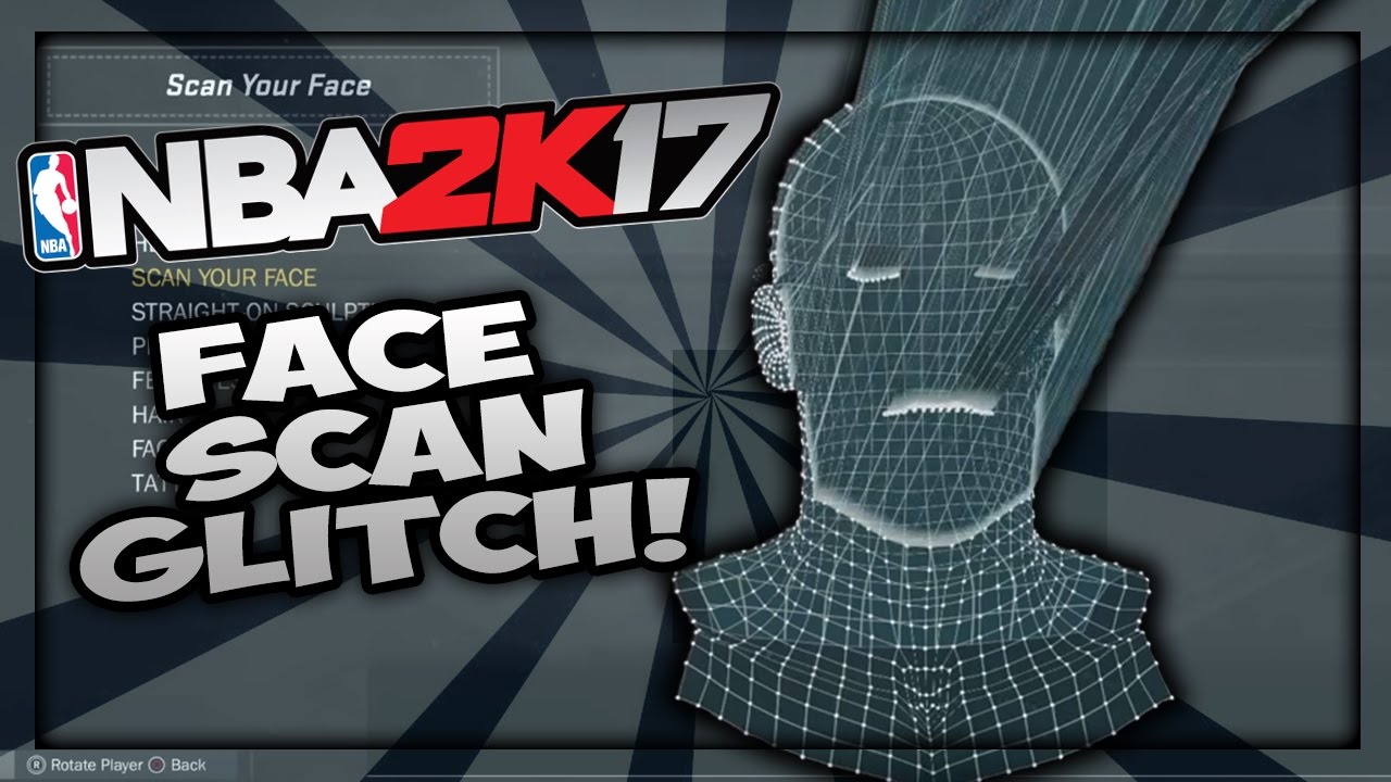 2K17 FACE SCAN GLITCH!! - YouTube
