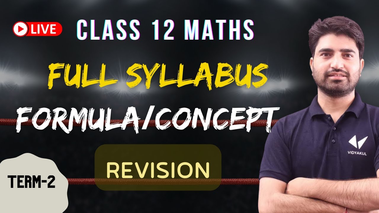 Class 12 Maths Term 2 Exam | Full Syllabus Formula and Concept Revision ...