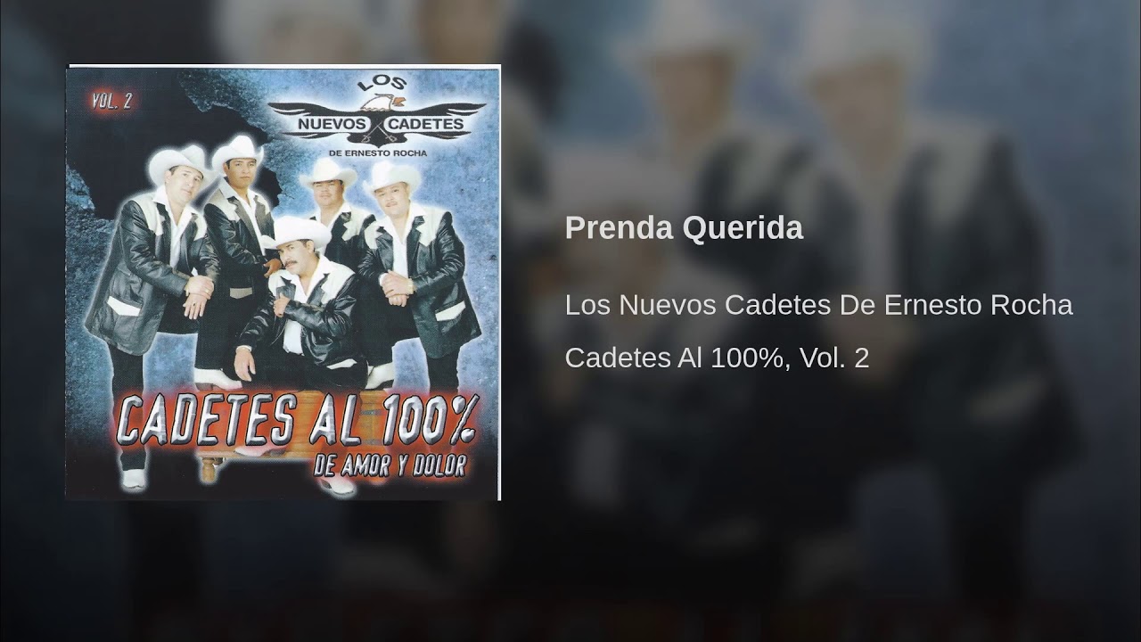 Prenda Querida-LOS NUEVOS CADETES - YouTube Music
