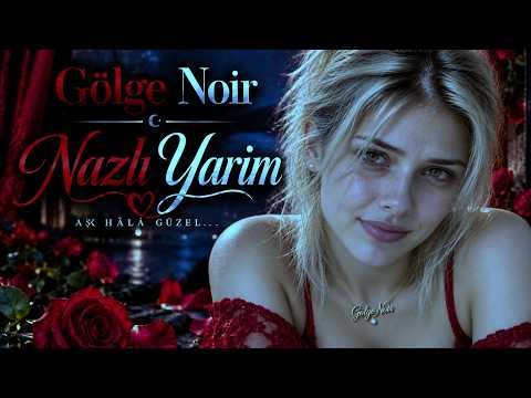 ⏩Gölge Noir_(Nazlı Yarim)