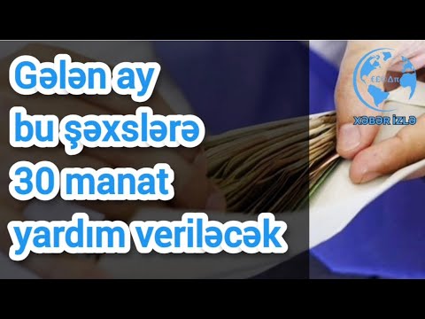 Gələn ay bu şəxslərə 30 manat yardım veriləcək @Xeberizle 