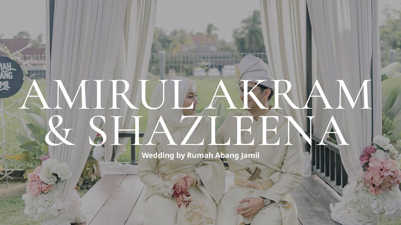 The Wedding of Amirul Akram & Shazleena | Rumah Abang Jamil Kota Bharu ...