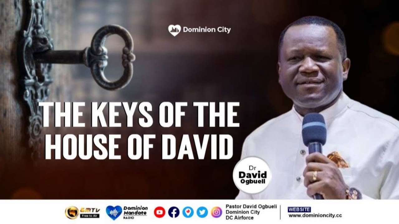 THE KEYS OF THE HOUSE OF DAVID || DR DAVID OGBUELI - YouTube