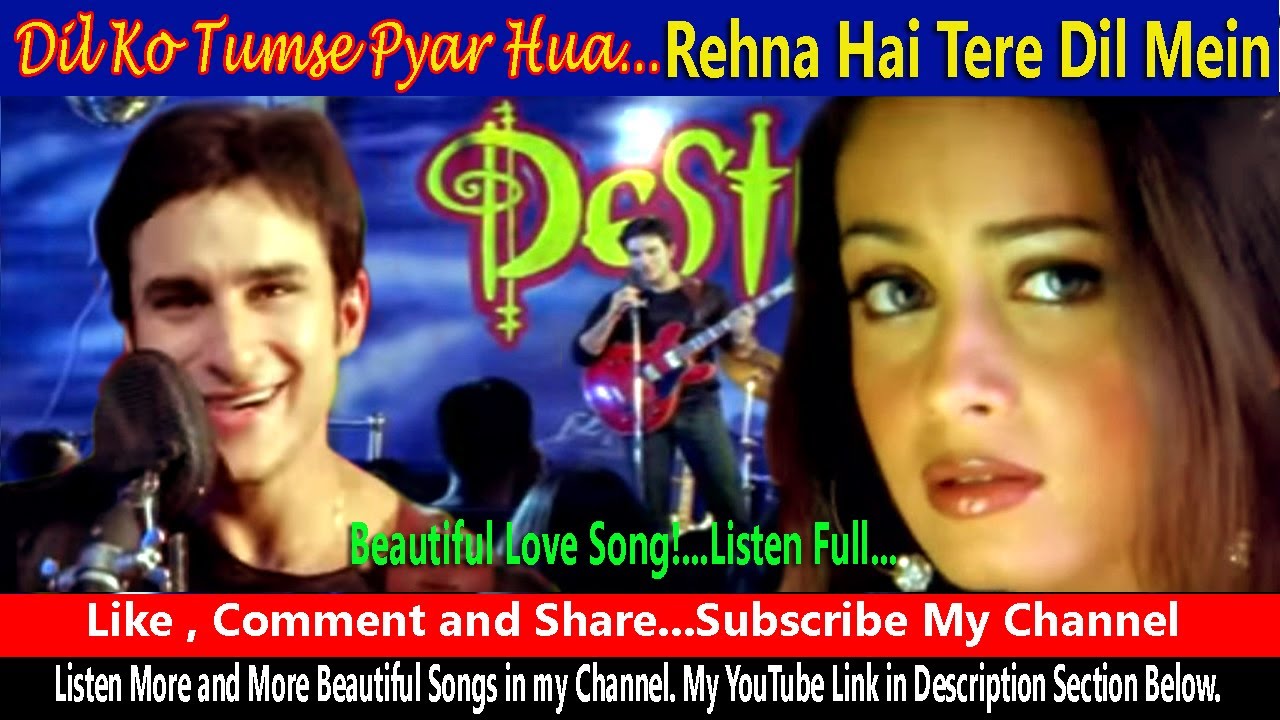 Dil Ko Tumse Pyar Hua Song | Rehna Hai Tere Dil Mein | Popular Hindi ...