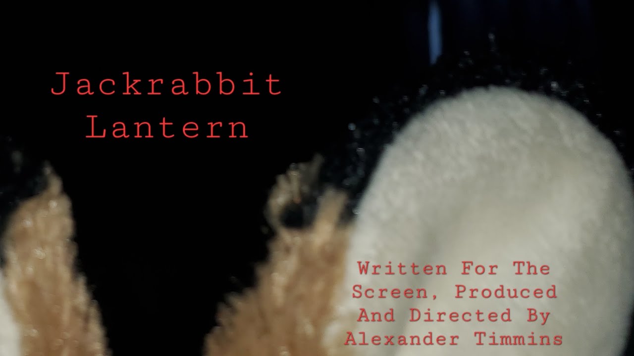 Jackrabbit Lantern (Full Official Movie) [Early/Official Release] - YouTube