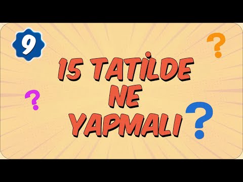 15 Tatil Nasıl Verimli Değerlendirilir?