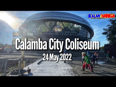 Calamba City Coliseum Update: 24.05.2022 - YouTube