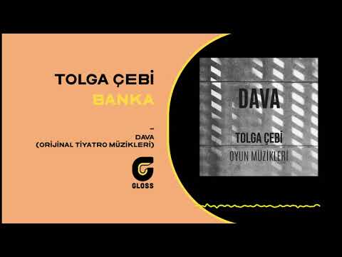 Tolga Çebi - Banka (Dava/Orijinal Tiyatro Müzikleri - 2021)