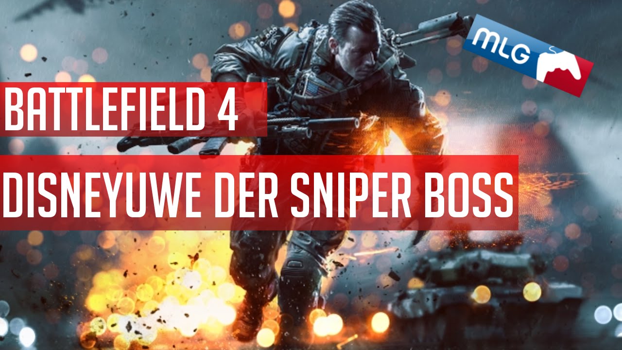 Battlefield 4 DisneyUwe der Sniper Boss !! MLG - YouTube
