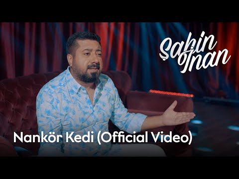 Şahin İnan - Nankör Kedi (Official Video)