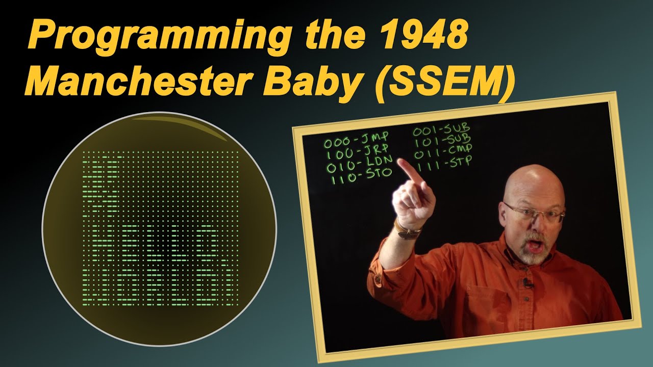 Programming the 1948 Manchester Baby (SSEM) - YouTube