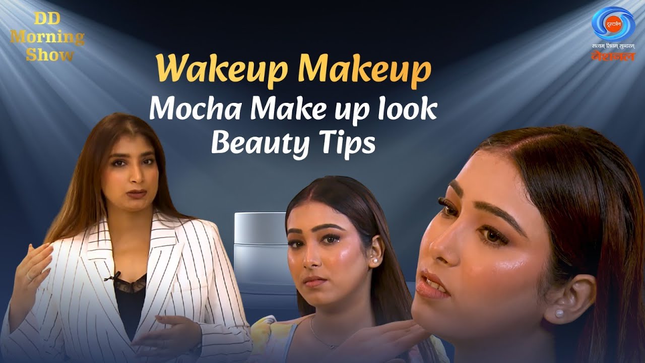DD Morning Show | Wakeup Makeup | Mocha Make up look | Skincare Routine ...