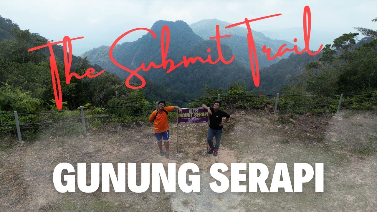 Hiking at Gunung Serapi Hike | Matang Mountain | Kuching Sarawak - YouTube