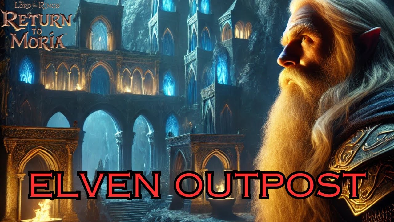 AN ELVEN OUTPOST UNDERGROUND!? | Return to Moria LOTR | Part 2 - YouTube
