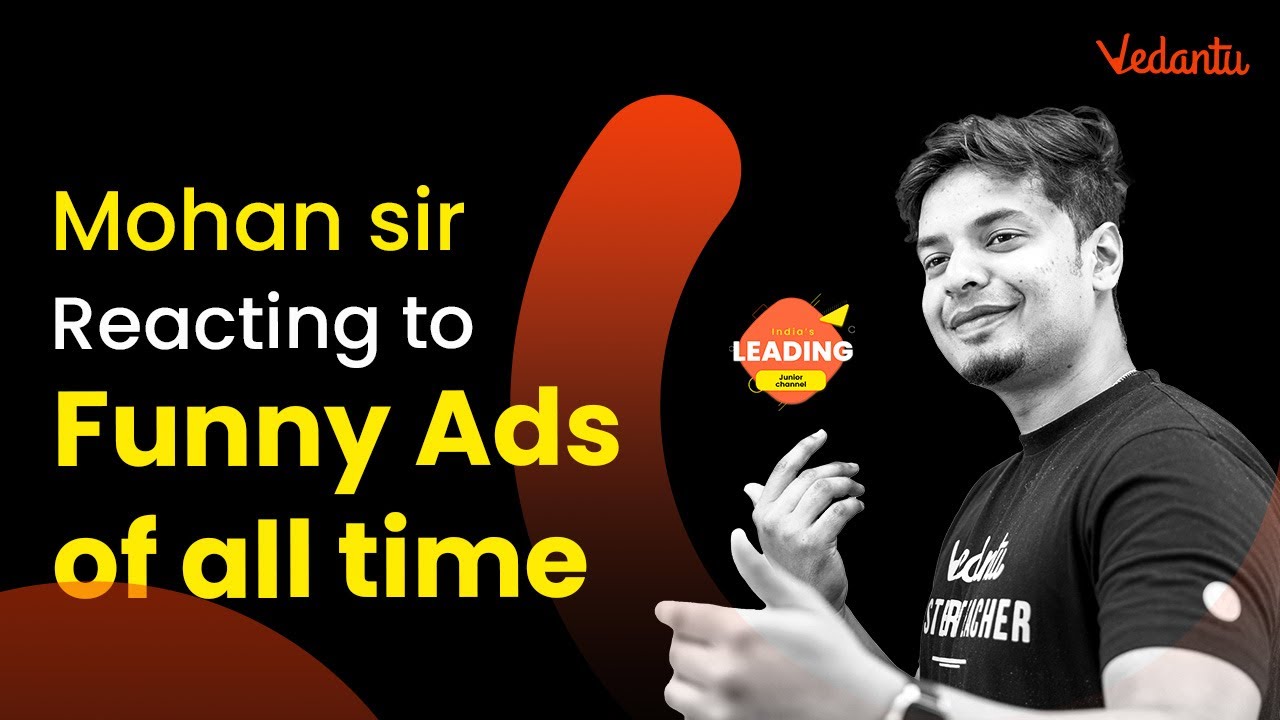 Mohan sir reacting to Funny Ads of all time | Mohan Sir | Vedantu Young ...