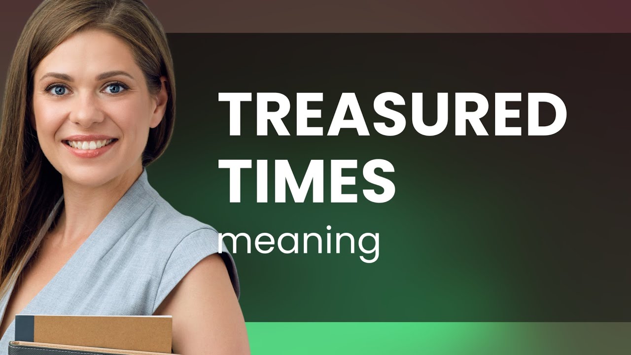 Understanding "Treasured Times": A Guide to English Phrases - YouTube