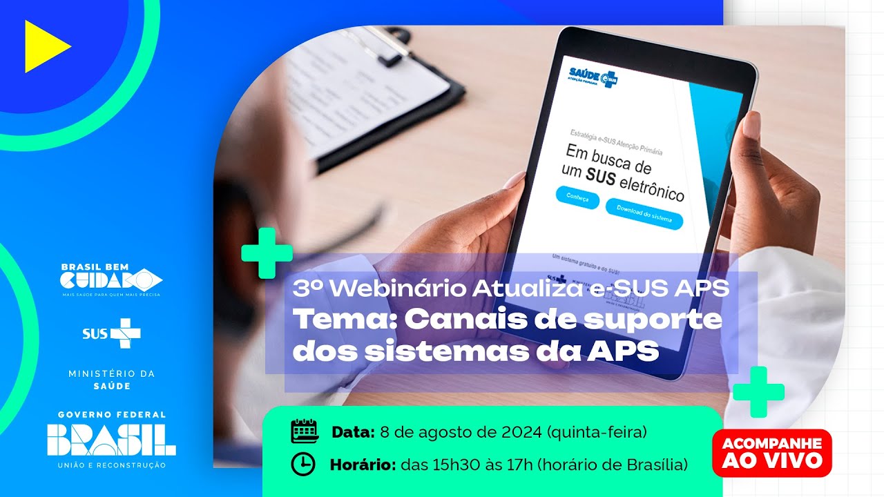 3º Webinário Atualiza e-SUS APS: Canais de suporte dos sistemas da APS ...