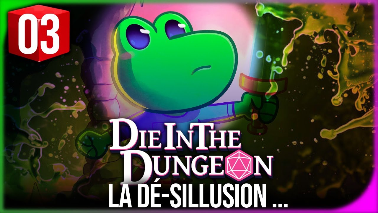 Difficulté D-1 : la Dé-sillusion 🎲 Die in the dungeon #03 - YouTube