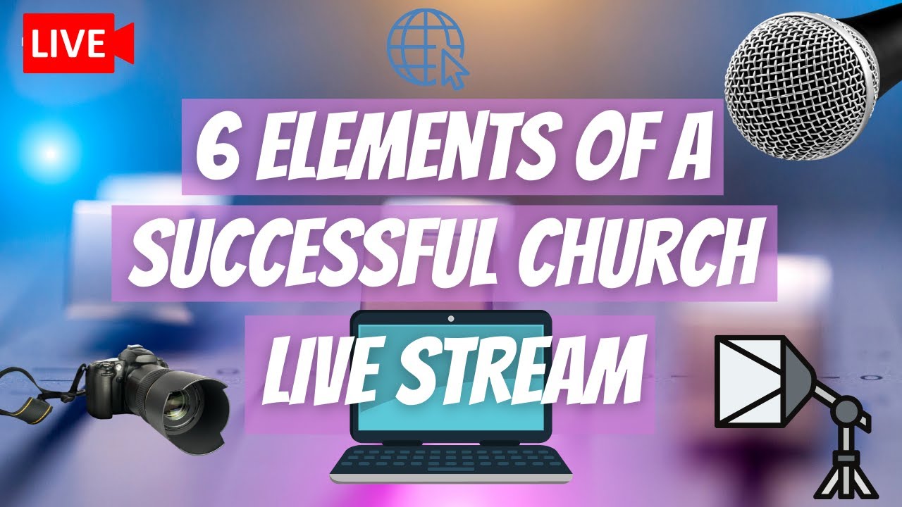 6 Elements of a Successful Live Stream - YouTube
