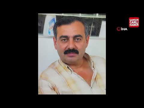 Samsun'da kan donduran olay! İbrahim Çam hayatını kaybetti