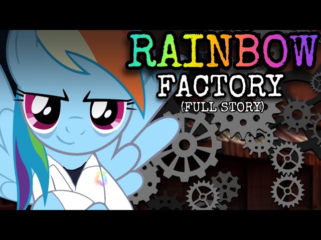 Rainbow Factory Rainbow Dash 🌈 "In The Rainbow Factory, Where All