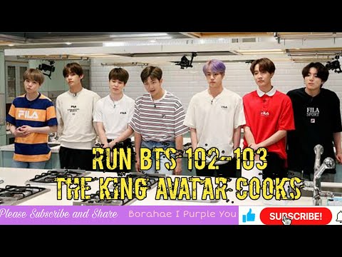 RUN BTS EP 102-103 FULL EPISODE ENG SUB | BTS THE KING AVATAR COOKS.❤💋💖😁