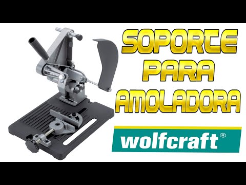 SOPORTE amoladora WOLFCRAFT  🧿🐺 (montaje)