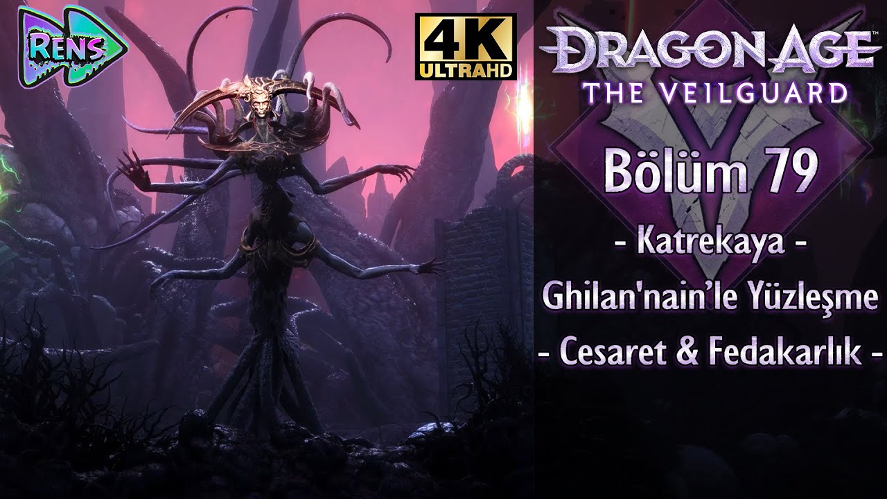 Dragon Age: The Veilguard - Bölüm 79 (Katrekaya - Ghilan'nain'le ...