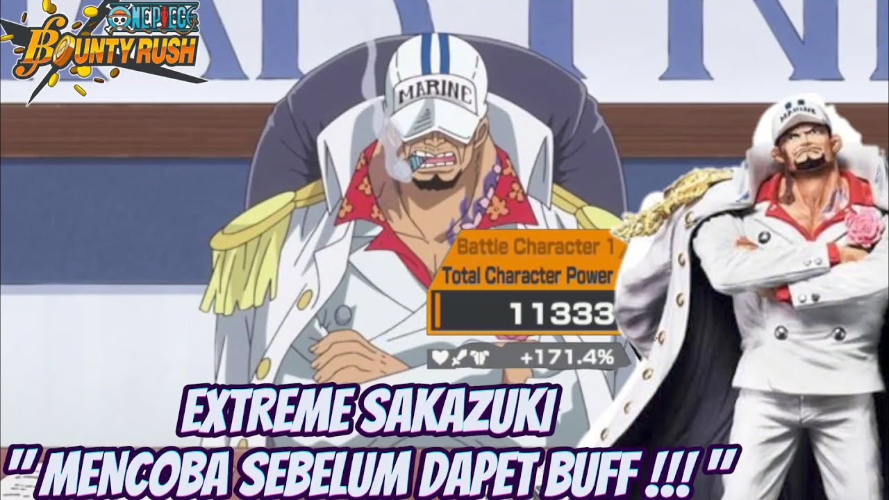 EXTREME SAKAZUKI AKAINU BEFORE BUFF !!! KITA LIHAT SEBERAPA SURAMNYA ...