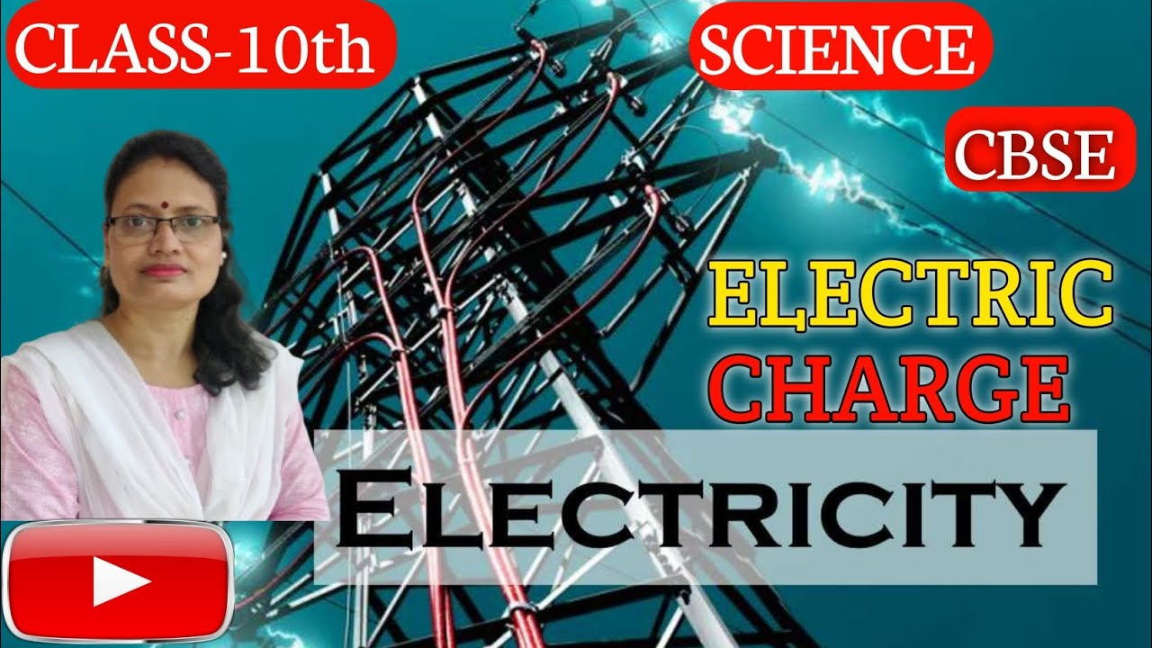 Electricity | Electric Charge, Class 10th Science !! - YouTube
