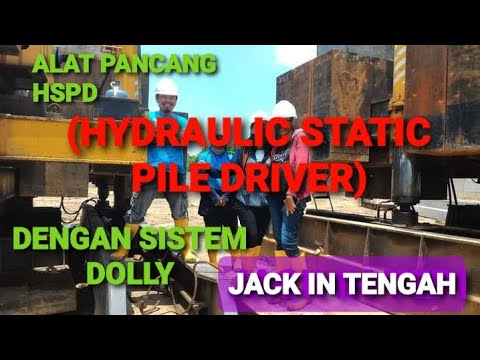 ALAT PANCANG HYDRAULIC STATIC PILE DRIVER (HSPD) DENGAN SISTEM DOLLY ...