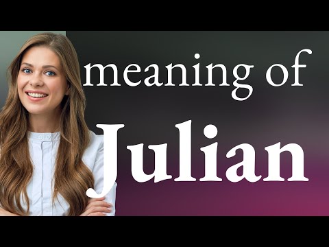Julian — what is JULIAN meaning - YouTube