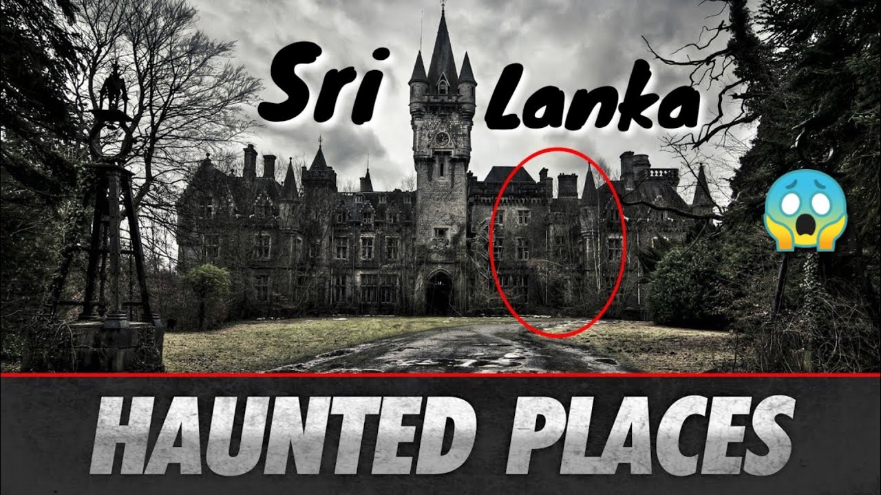 Haunted Places 👻 Sri Lanka 🇱🇰 Explanation & Proof 🚨⚠️ Anantha Narayanan ...