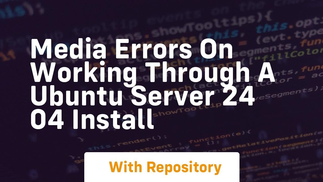 media errors on working through a ubuntu server 24 04 install - YouTube