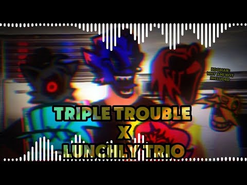 "I LIKE OUR TROUBLE TRIPLED BRUH" Triple Trouble X Thick of it X More ...