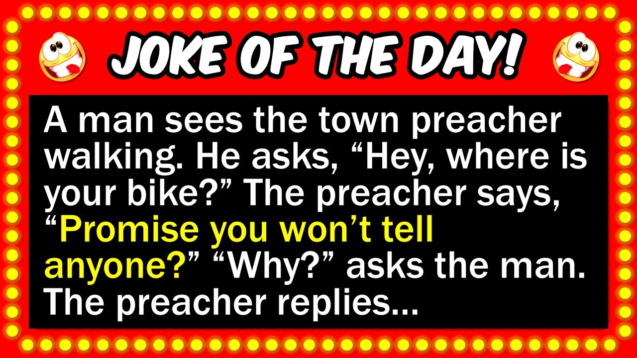 🤣 BEST JOKE OF THE DAY! - Every Sunday, the preacher rode his bike to ...