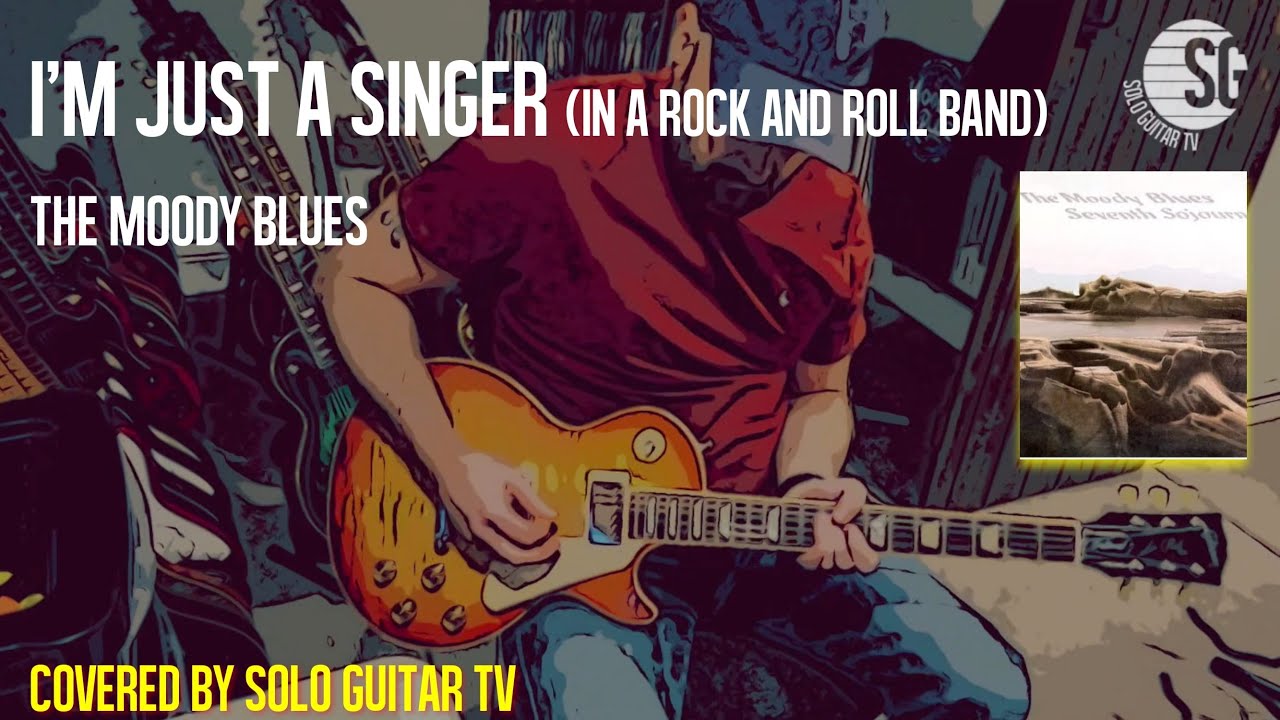 I'm Just A Singer (In A Rock And Roll Band) | The Moody Blues | Covered ...
