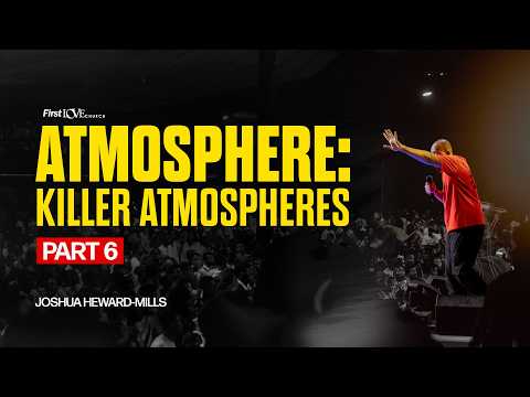 Atmosphere VI - Killer Atmospheres | Joshua Heward-Mills