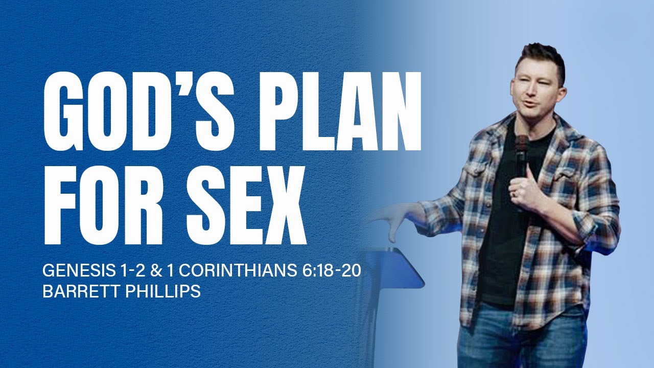 God's Plan For Sex | Genesis 1-2 & 1 Corinthians 6:18-20 | Barrett ...