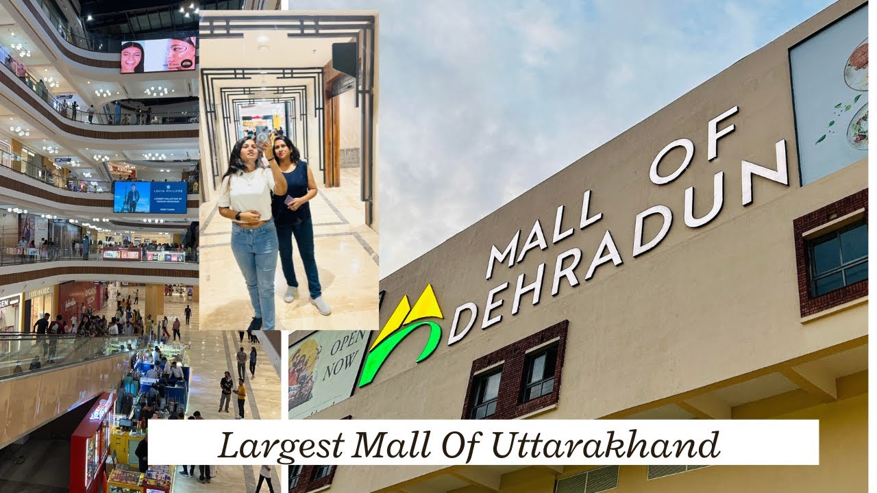 Mall of Dehradun | Largest mall of Uttarakhand | Biggest mall of ...