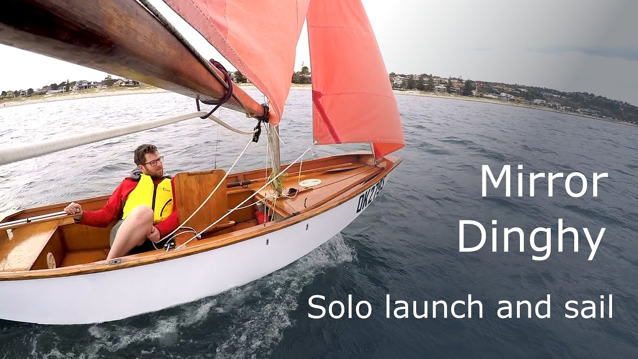 Solo Launch and Sail - Mirror Dinghy - YouTube