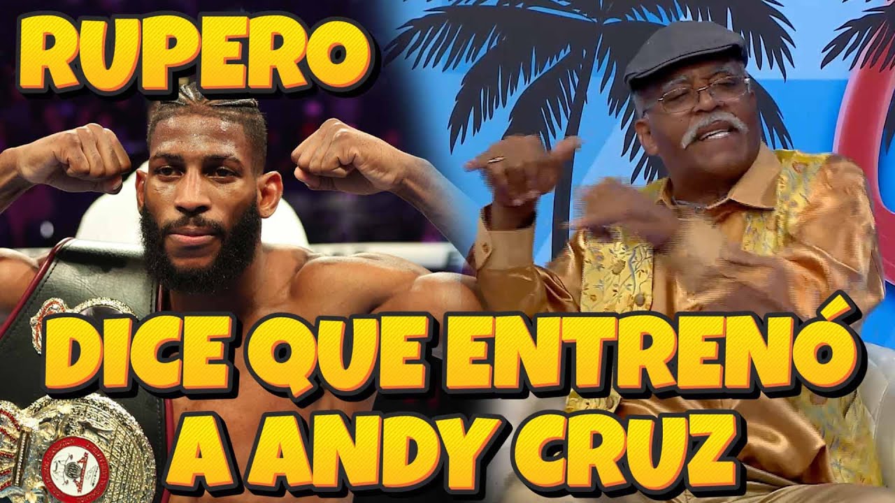 Ruperto dice que entrenó a Andy Cruz I Univista TV - YouTube