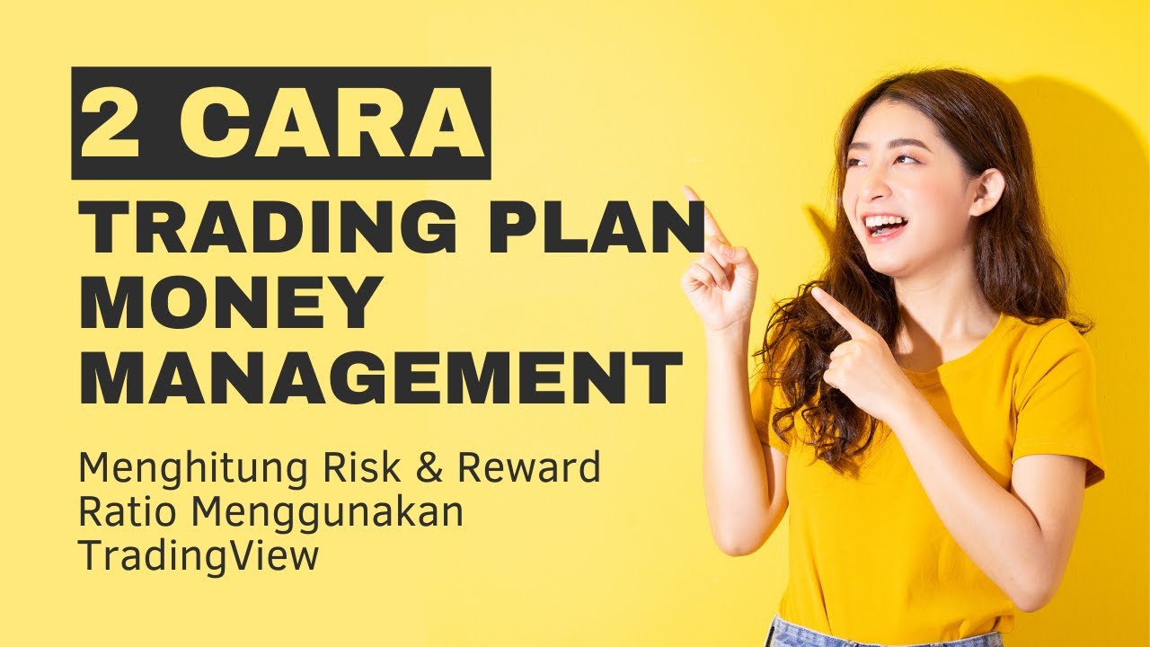 2 Cara Entry Money Management dalam Trading Plan menggunakan ...