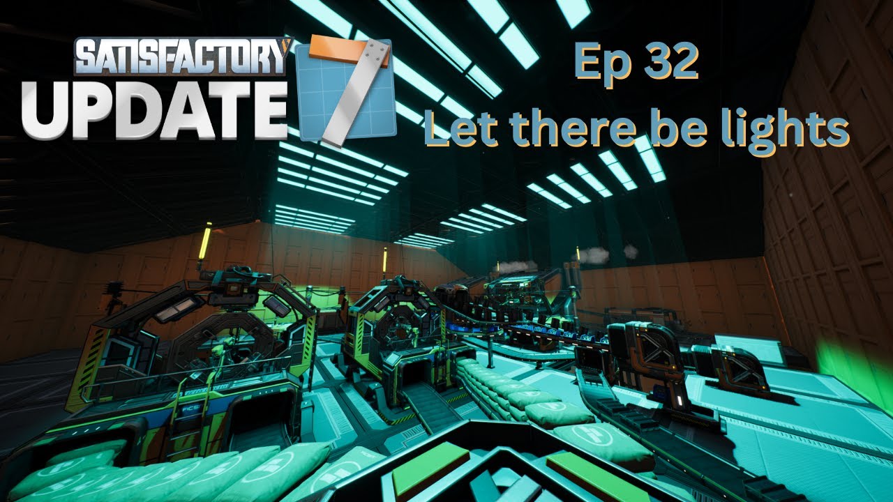 Satisfactory Update7 EP32: Let There be Lights - YouTube