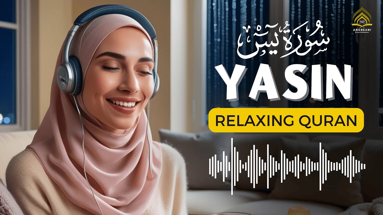 Surah Yasin (Yaseen) سورة يس | Relax Heart touching recitation | SOFT VOICE | Angreani ...