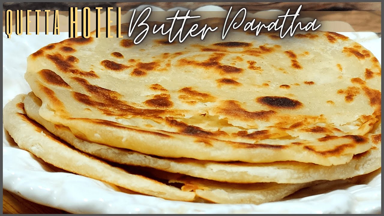 QUETTA HOTEL BUTTER PARATHA RECIPE|CRISPY&CRUSTY BUTTER PARATHA ...