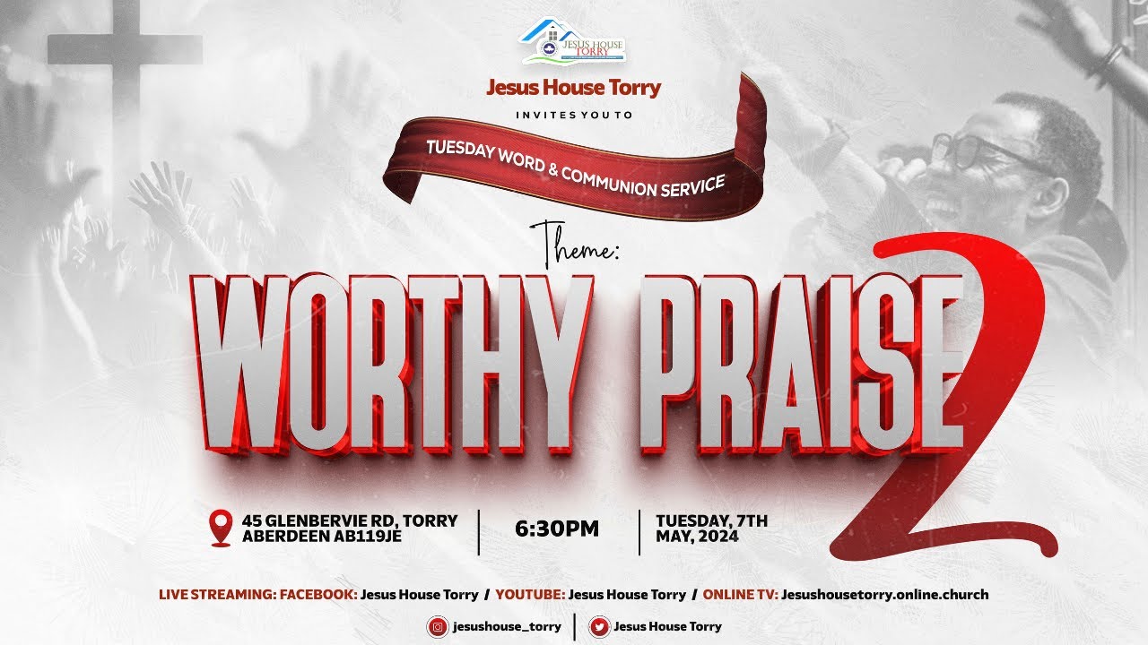 Word and Communion Service - Worthy Praise 2 (7th May 2024) - YouTube